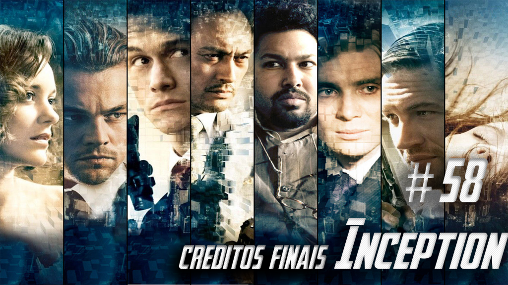 Podcast Créditos Finais #58 – Os 10 anos de Inception! | Créditos Finais